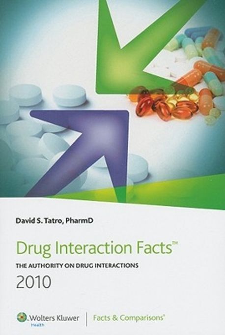 Drug Interaction Facts 2010 : The Authority on Drug Interactions ...