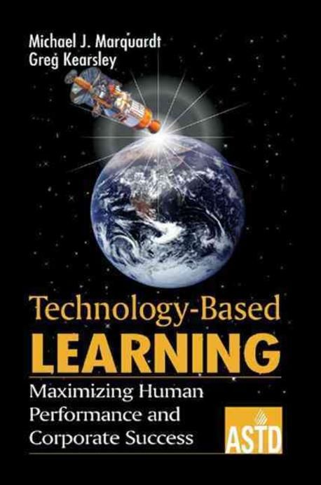 Technology-Based Learning | Marquardt, Michael J./ Kearsley, Greg/ American So - 교보문고