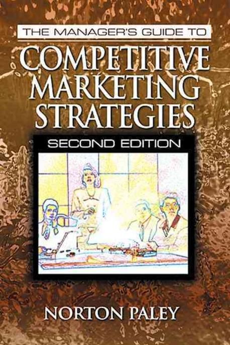 Manager's Guide to Competitive Marketing Strategies | Paley, Norton - 교보문고