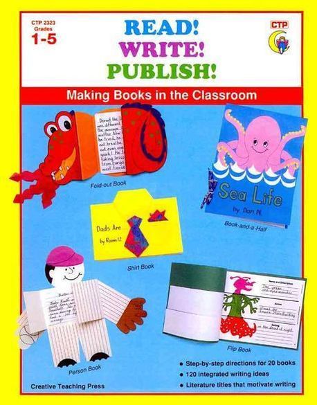 Read! Write! Publish! : Making Books in the Classroom Grades 1 - 5 ...