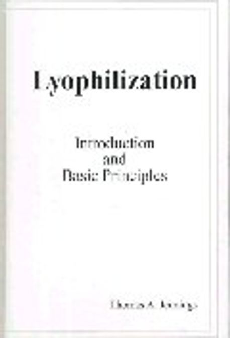 Lyophilization : Introduction and Basic Principles | Jennings, Thomas A ...