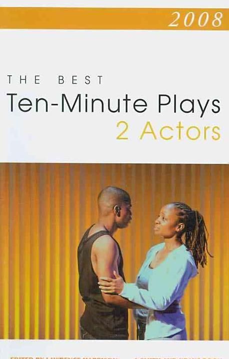 The Best 10-minute Plays for Two Actors 2008 | Harbison, Lawrence (EDT ...
