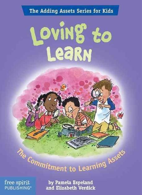 Loving to Learn : The Commitment to Learning Assets | Espeland, Pamela ...