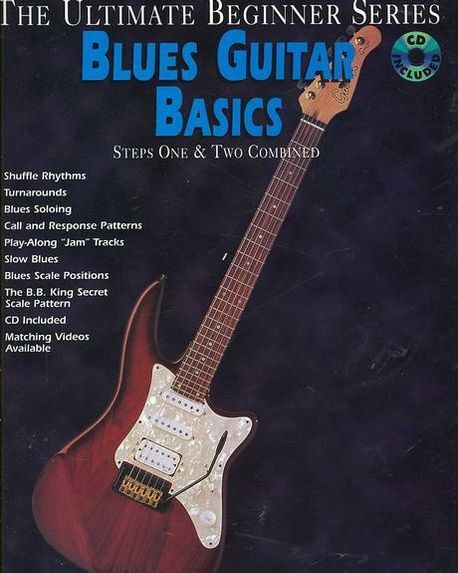Ultimate Beginner Blues Guitar Basics | Wyatt, Keith - 교보문고