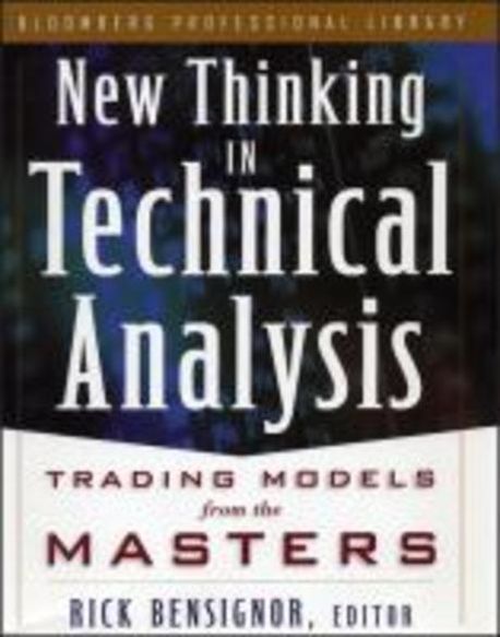 New Thinking in Technical Analysis | Bensignor, Rick (Edt)/ Raschke ...