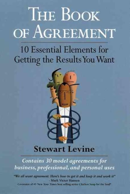 Book of Agreement : 10 Essential Elements for Getting the Results You ...
