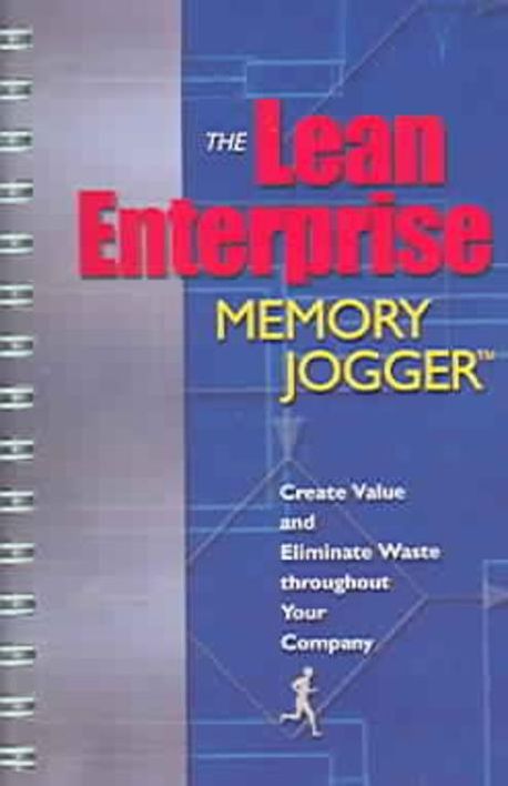 Lean Enterprise Memory Jogger : Create Value and Eliminate Waste ...