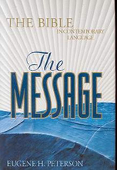 Message : The Bible in Contemporary Language | Peterson, Eugene H. (Edt ...