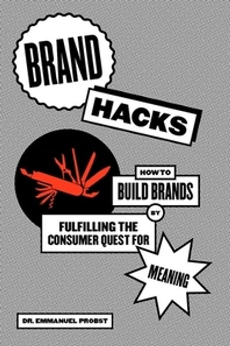 Brand Hacks | Probst, Emmanuel - 교보문고