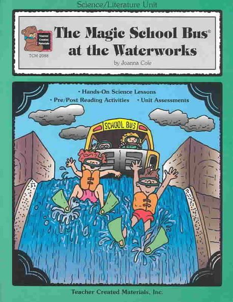 Magic School Bus at the Waterworks | Young, Greg - 교보문고