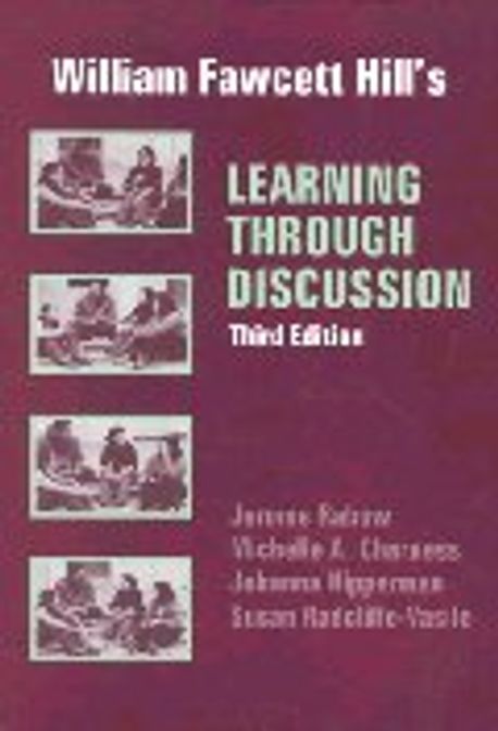 William Fawcett Hill's Learning Through Discussion | Rabow, Jerome - 교보문고