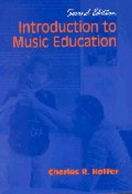 Introduction to Music Education | Hoffer, Charles R. - 교보문고