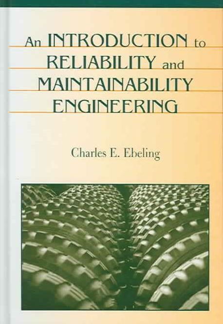 Introduction To Reliability And Maintainability Engineering | Ebeling, Charles E. - 교보문고