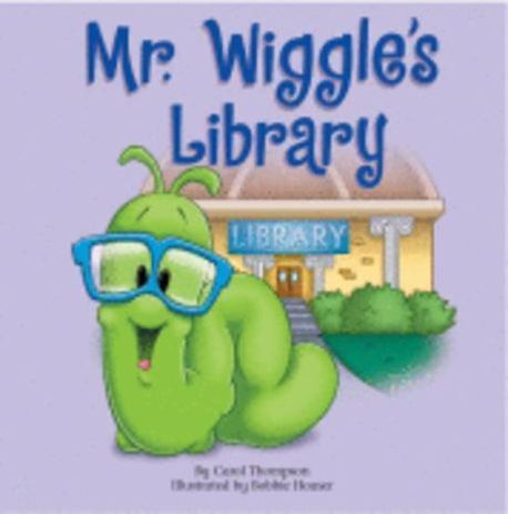Mr. Wiggle's Library | Thompson, Carol/ Houser, Bobbie (ILT) - 교보문고