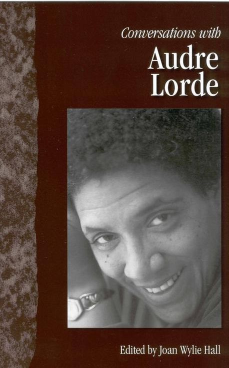 Conversations with Audre Lorde | Hall, Joan Wylie - 교보문고
