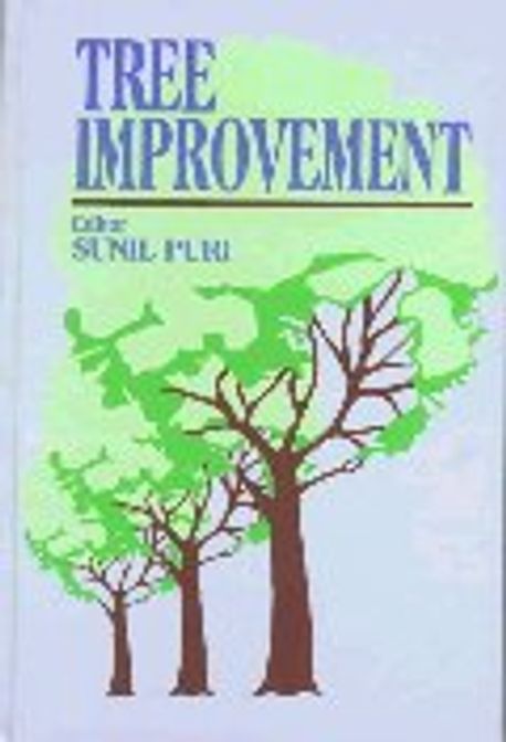 Tree Improvement : Applied Research and Technology Transfer | Puri, Sunil (Edt) - 교보문고