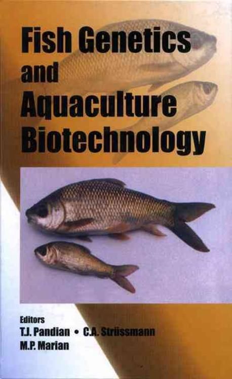 Fish Genetics and Aquaculture Biotechnology | Pandian, T. J. - 교보문고