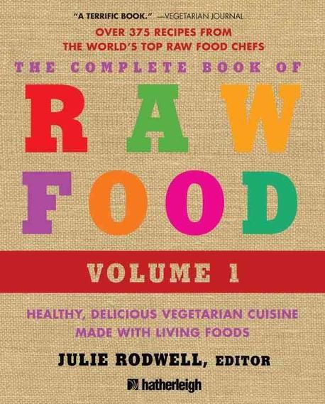 The Complete Book of Raw Food | Rodwell, Julie/ / - 교보문고