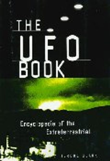 Ufo Book : Encyclopedia of the Extraterrestrial | Clark, Jerome - 교보문고