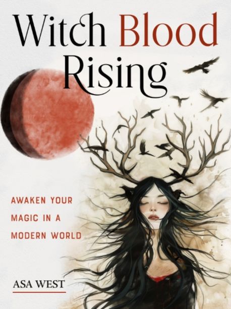 Witch Blood Rising | West, Asa - 교보문고