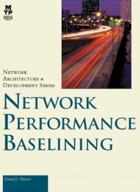 Network Performance Baselining H/C | Nassar,Daniel J. - 교보문고
