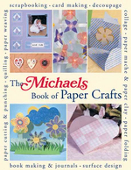 Michaels Book Of Paper Crafts | Cusick, Dawn (EDT)/ Kirby, Megan (EDT ...