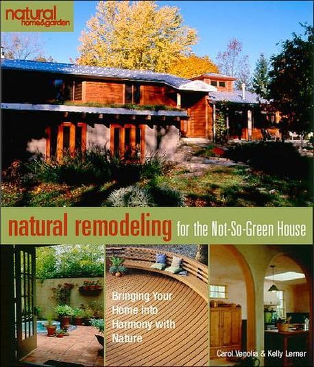 Earth-lover's Guide to Green Remodeling | Venolia, Carol/ Lerner, Kelly ...