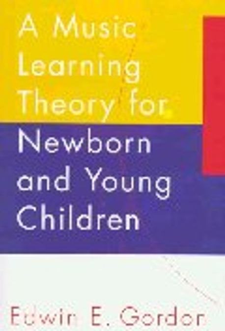 Music Learning Theory for Newborn and Young Children | Gordon, Edwin E ...