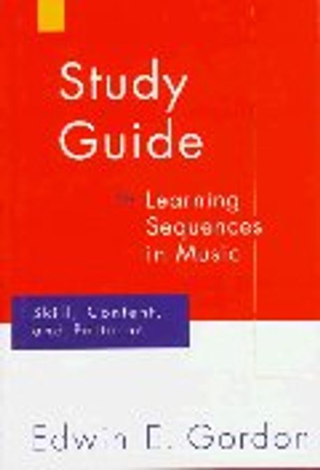 Study Guide to Learning Sequences in Music Skill Content and Pattern ...