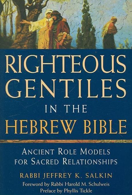 Righteous Gentiles in the Hebrew Bible : Ancient Role Models for Sacred ...