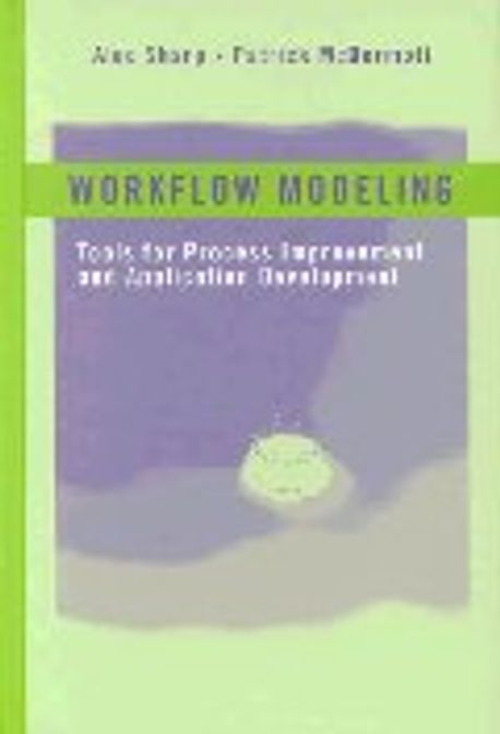 Workflow Modeling | Sharp, Alec/ McDermott, Patrick - 교보문고