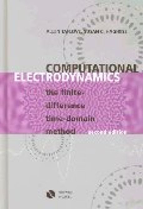 Computational Electrodynamics 2/E : The Finite-Difference | Taflove, Allen - 교보문고