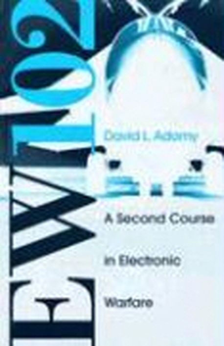 EW 102 : A Second Course In Electronic Warfare | Adamy, David L./ Adamy ...