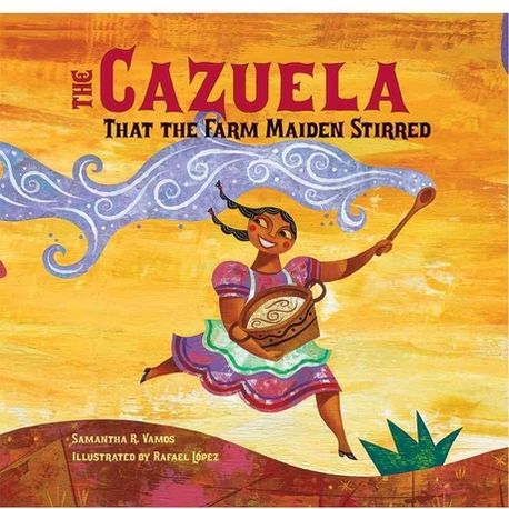 The Cazuela That the Farm Maiden Stirred | Samantha R. Vamos - 교보문고