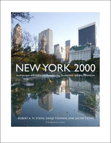 New York 2000 | Stern, Robert A. M./ Fishman, David/ Tilove, Jacob - 교보문고