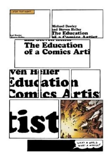 The Education of a Comics Artist: Visual Narrative in Cartoons, Graphic ...