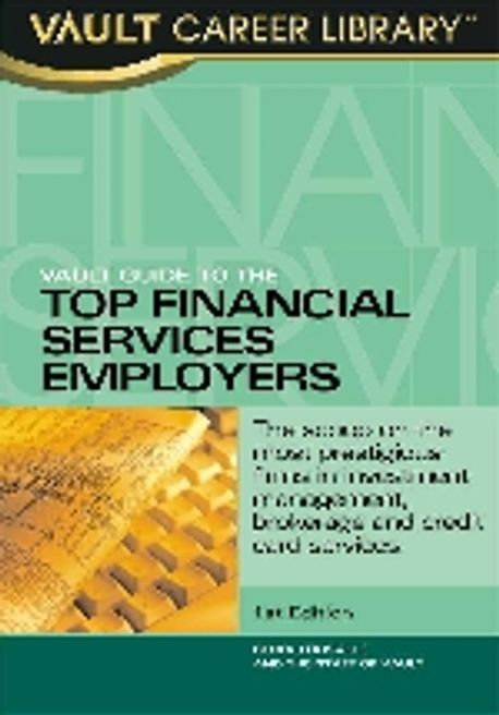 Vault Guide to the Top Financial Services Employers | Loosvelt, Derek - 교보문고