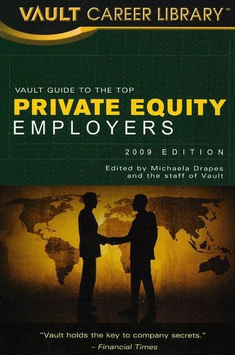 Vault Guide to the Top Private Equity Employers 2009 | Drapes, Michaela ...