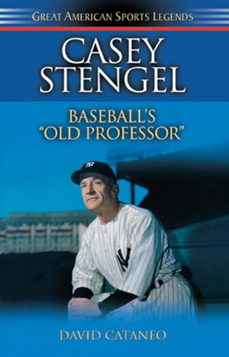Casey Stengel | Cataneo, David - 교보문고
