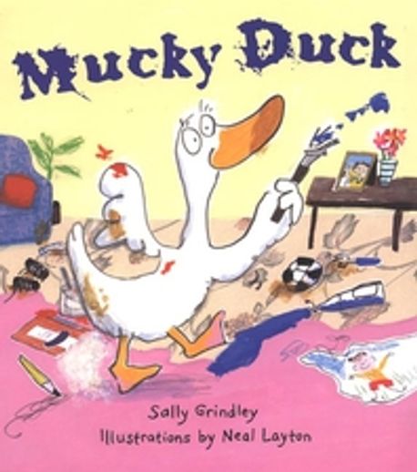 Mucky Duck | Grindley, Sally/ Layton, Neal (ILT) - 교보문고