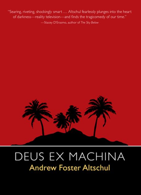 Deus Ex Machina | Altschul, Andrew - 교보문고