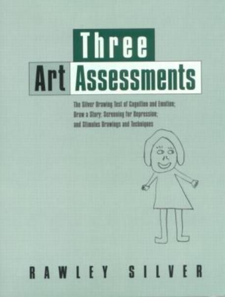 Three Art Assessments : The Silver Drawing Test of Cognition and ...