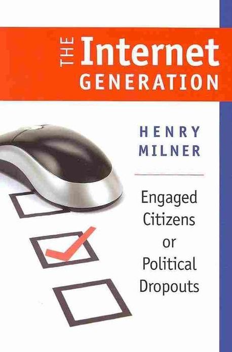 The Internet Generation | Milner, Henry - 교보문고
