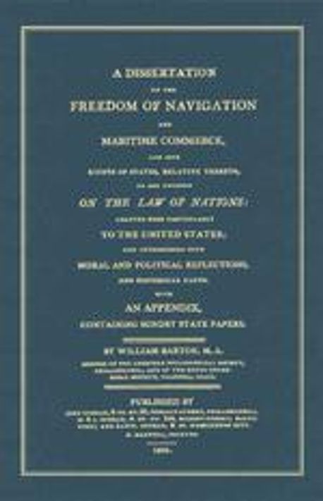 Dissertation On The Freedom Of Navigation And Maritime Commerce, And ...