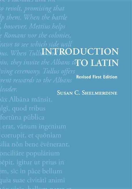Introduction to Latin | Shelmerdine, Susan C. - 교보문고