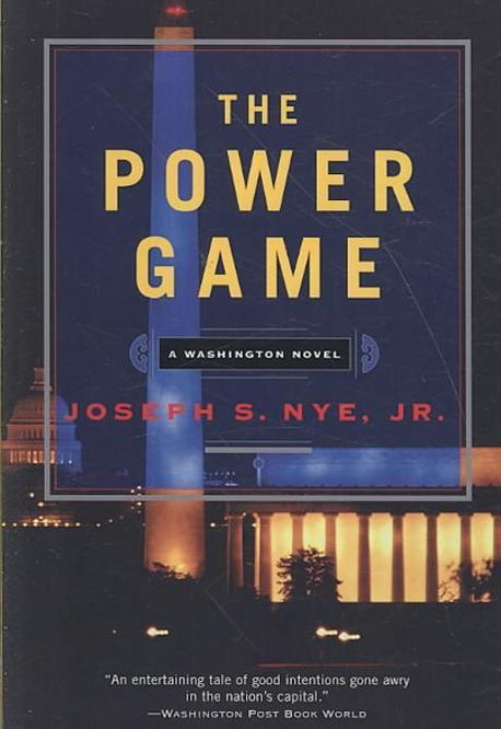 The Power Game | Nye, Joseph S., Jr. - 교보문고