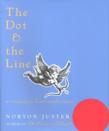 Dot and the Line | Juster, Norton - 교보문고
