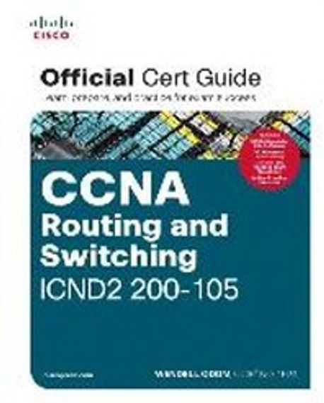 CCNA Routing and Switching Icnd2 200-105 Official Cert Guide [With DVD] | Odom, Wendell - 교보문고