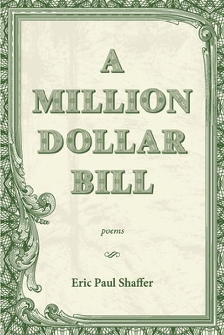 A Million-Dollar Bill | Shaffer, Eric Paul - 교보문고