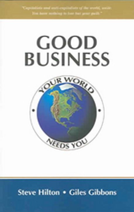 Good Business | Hilton, Steve/ Gibbons, Giles - 교보문고